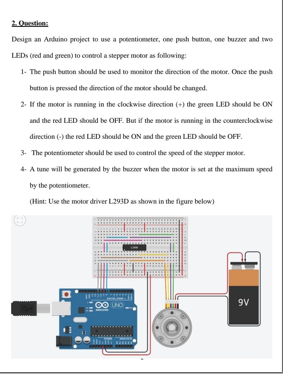Solved 2. Question: Design an Arduino project to use a | Chegg.com