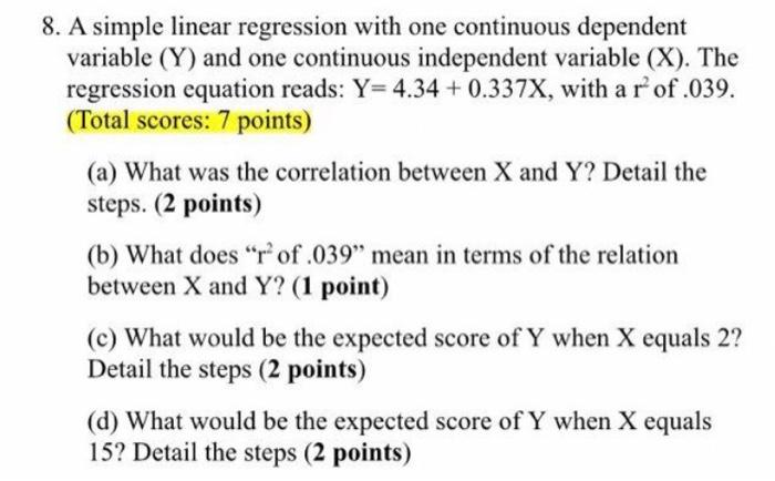 Solved 8. A simple linear regression with one continuous | Chegg.com