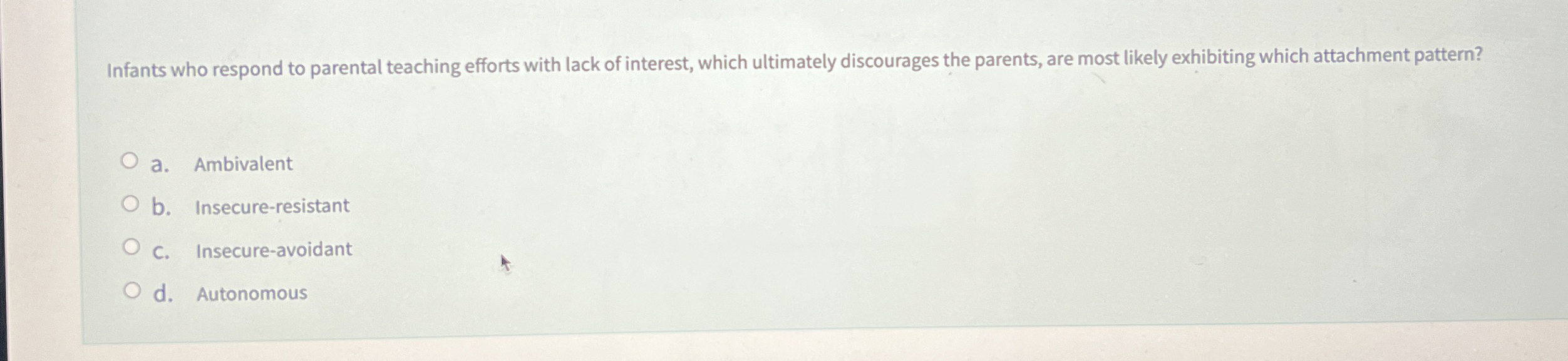 Solved Infants who respond to parental teaching efforts with | Chegg.com