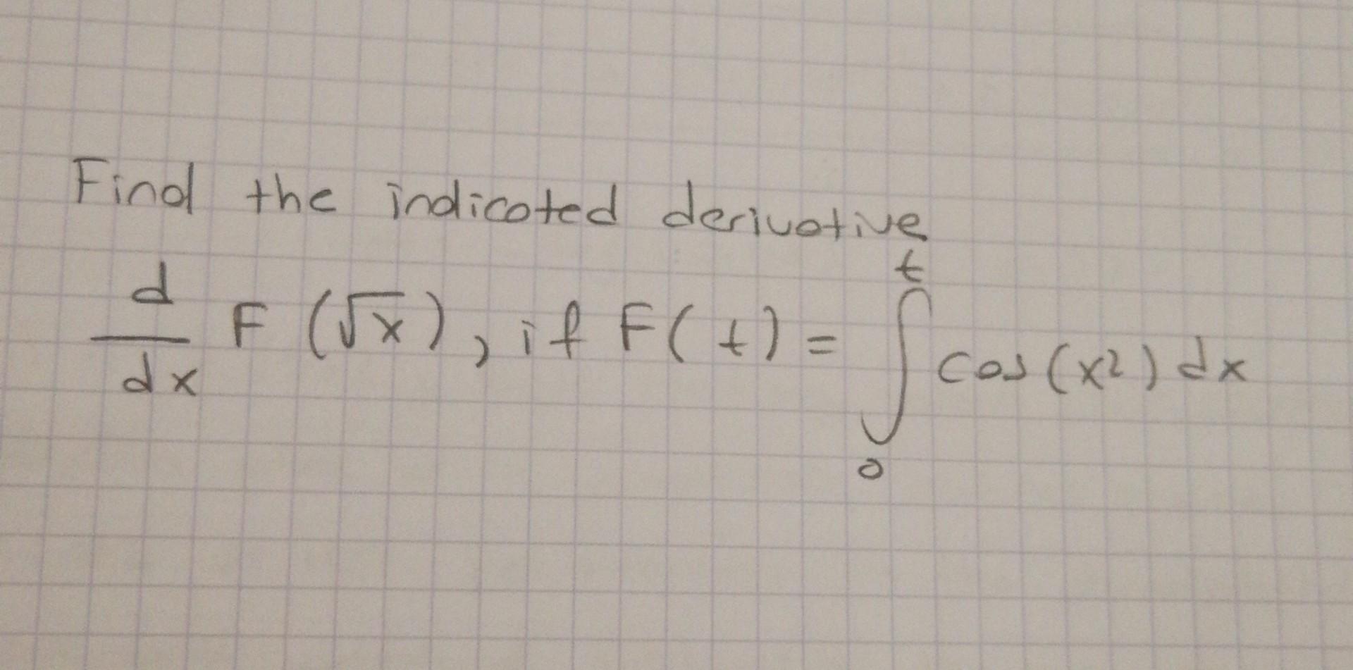 Solved Find the indicoted derivotive dxdF(x), if | Chegg.com