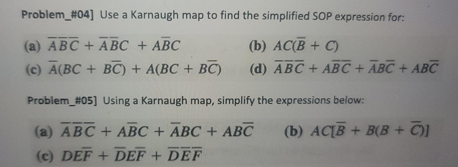 Solved Problem_#04] Use a Karnaugh map to find the | Chegg.com