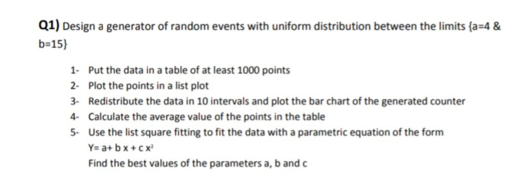 Solved Q1) Design a generator of random events with uniform | Chegg.com