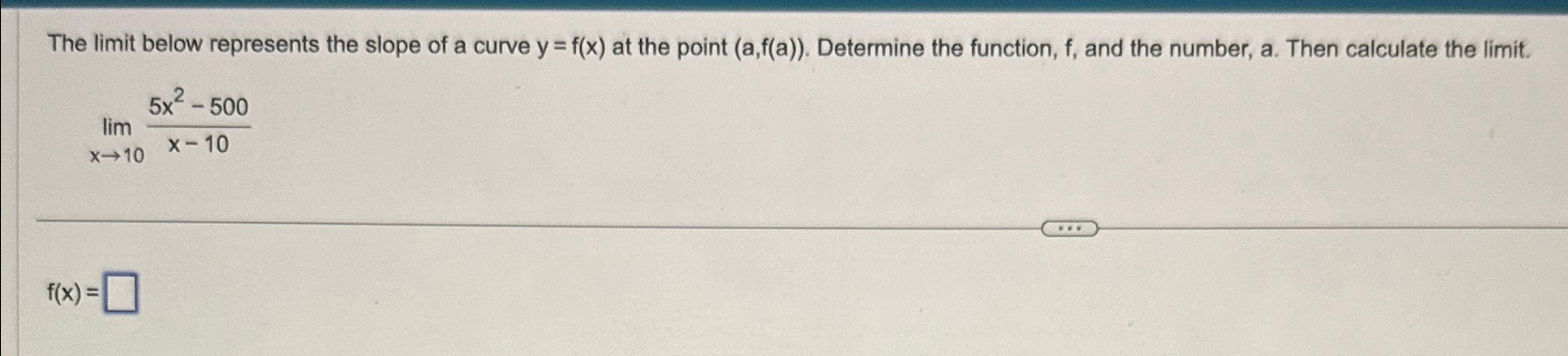 Solved The limit below represents the slope of a curve | Chegg.com