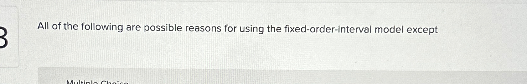 Solved All of the following are possible reasons for using | Chegg.com