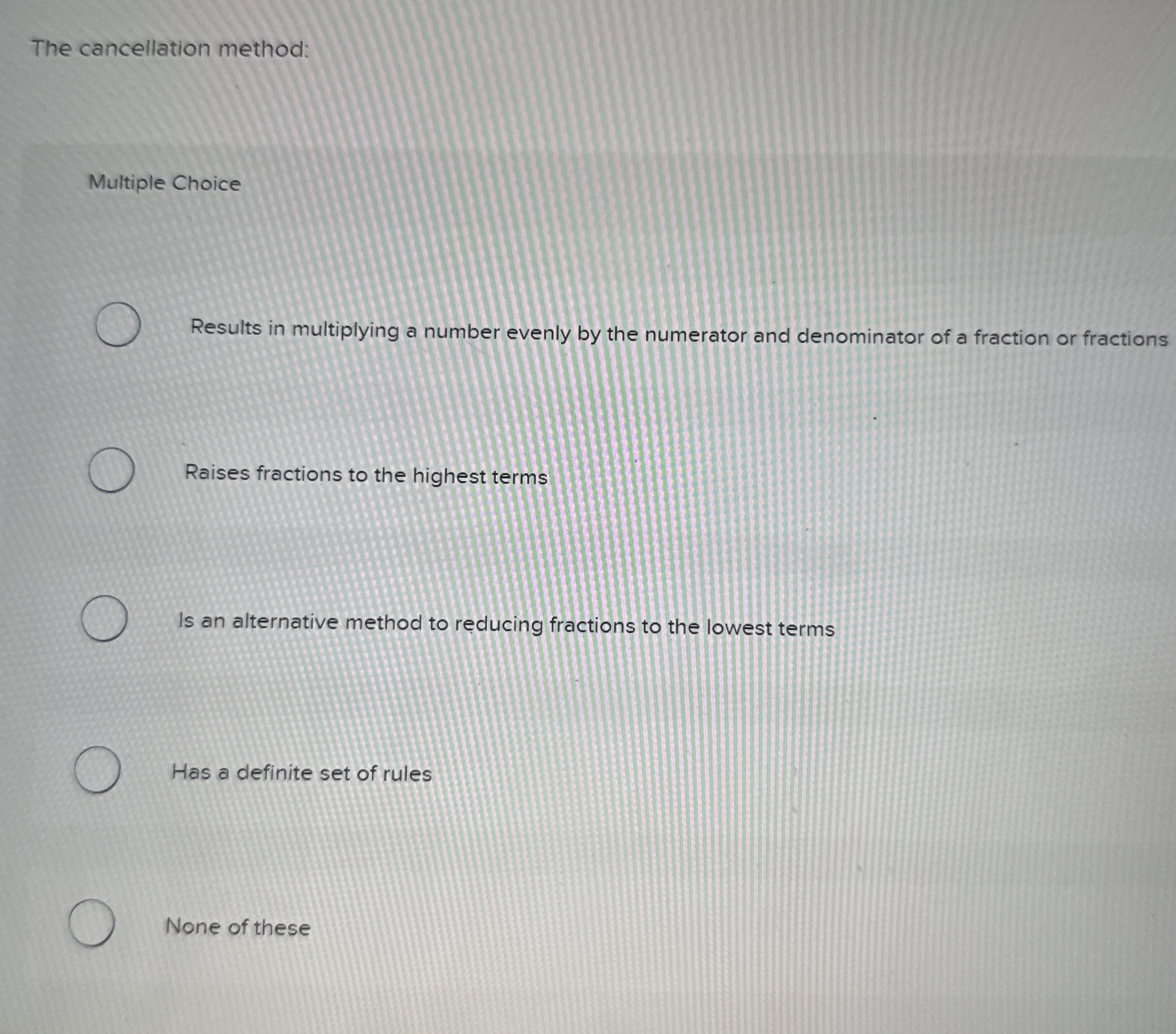 Solved The cancellation method:Multiple ChoiceResults in | Chegg.com