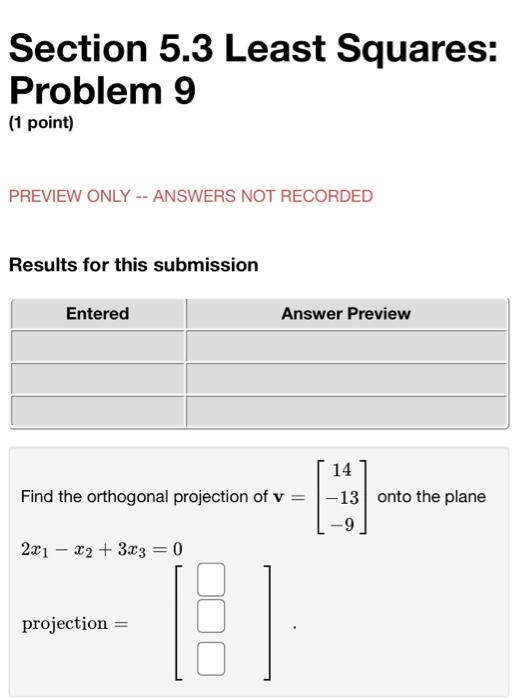 Solved Section 5.3 Least Squares: Problem 9 (1 point) | Chegg.com