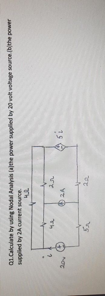 Solved Q1.Calculate by using Nodal Analysis (a)the power | Chegg.com