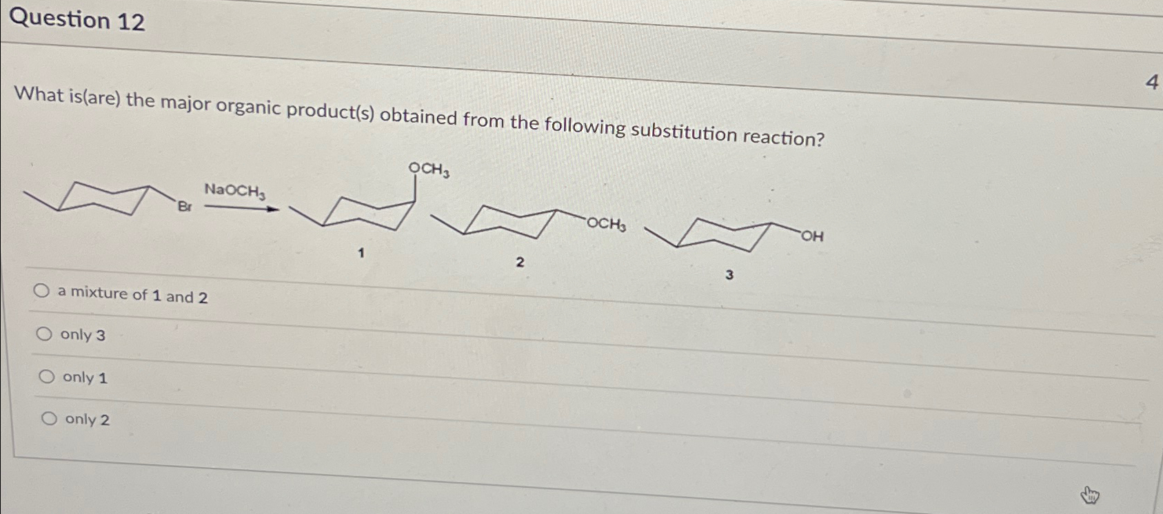 Solved Question 12What is(are) ﻿the major organic product(s) | Chegg.com