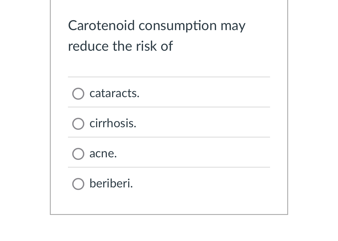 Solved Carotenoid consumption may reduce the risk | Chegg.com