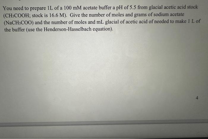 Solved You need to prepare 1 L of a 100mM acetate buffer a | Chegg.com