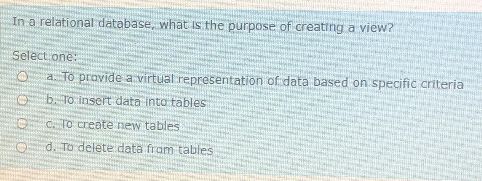 Solved In a relational database, what is the purpose of | Chegg.com