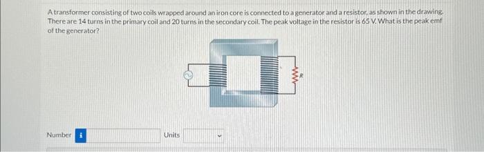 Solved A transformer consisting of two coils wrapped around | Chegg.com