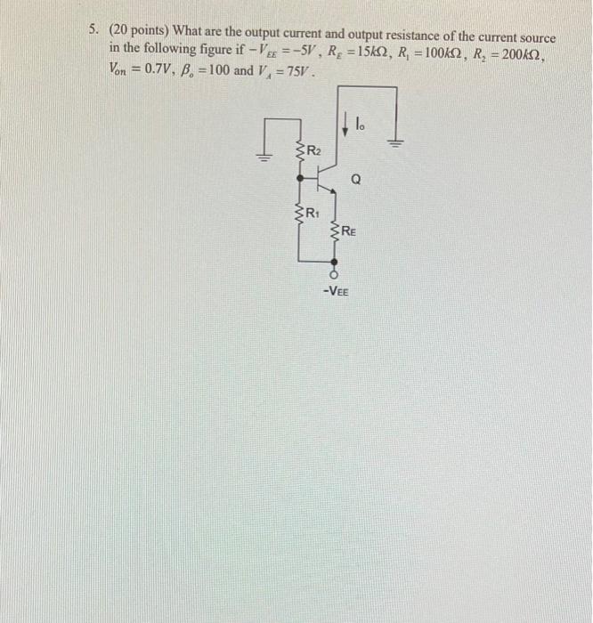 Solved 5. (20 points) What are the output current and output | Chegg.com