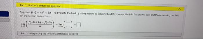 Solved Suppose f(x)=4x2+3x−6. Evaluate the linit by using | Chegg.com