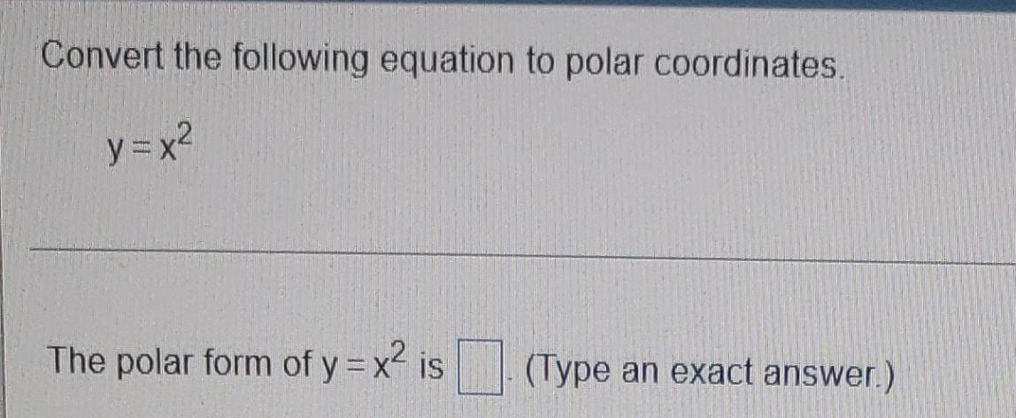 Solved Convert the following equation to polar coordinates. | Chegg.com