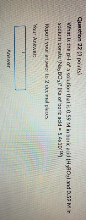 Solved Question 22 (3 points) What is the pH of a solution | Chegg.com