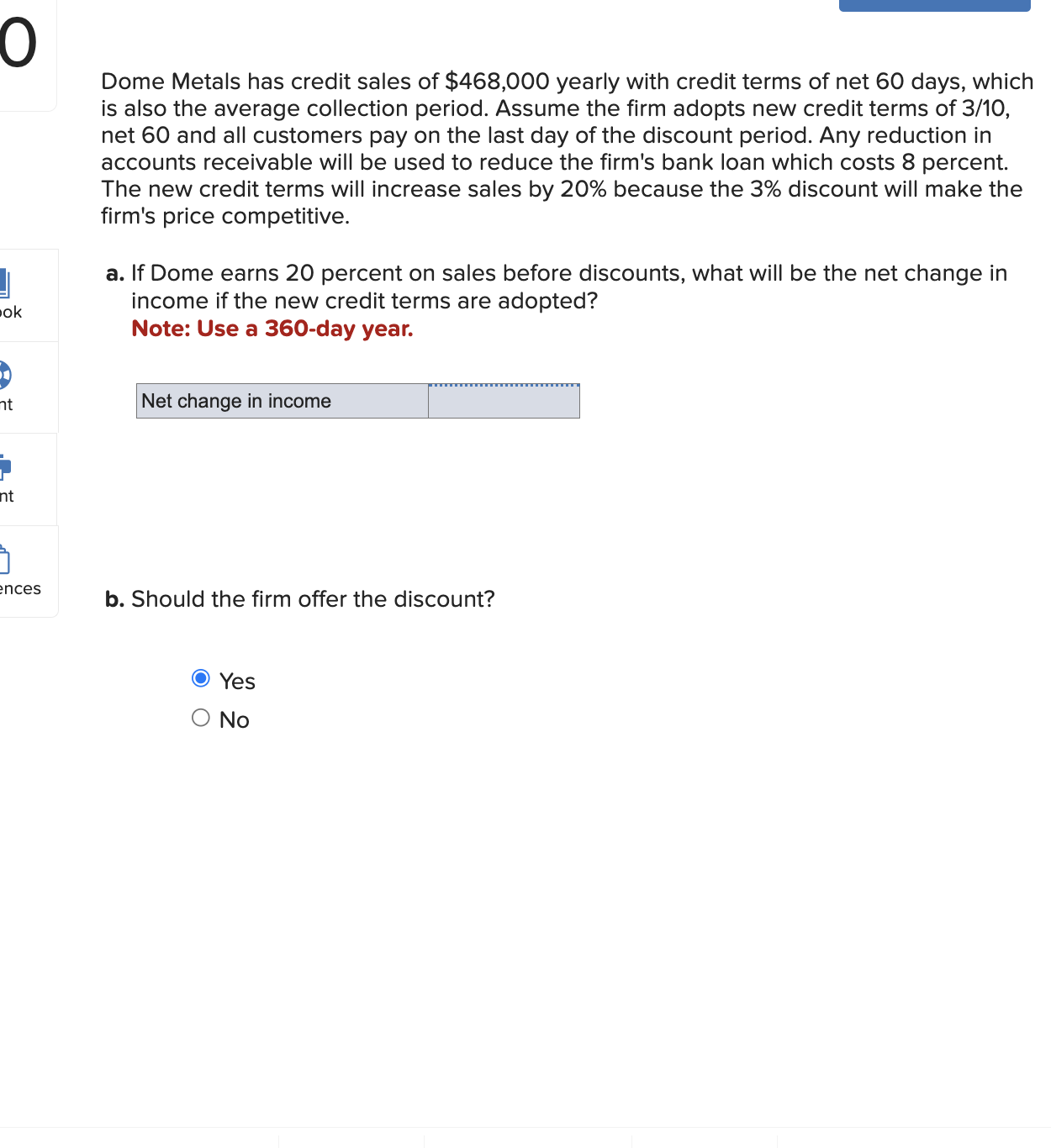 Solved Dome Metals has credit sales of $468,000 ﻿yearly with | Chegg.com