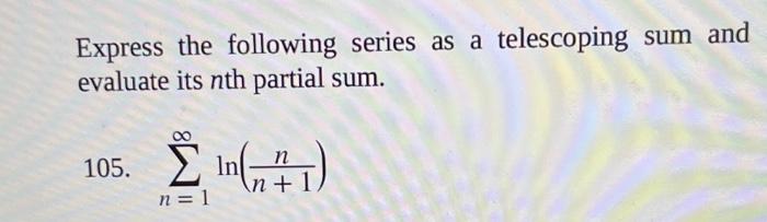 Solved Express the following series as a telescoping sum and | Chegg.com