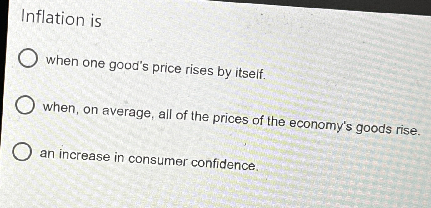 Solved Inflation iswhen one good's price rises by | Chegg.com