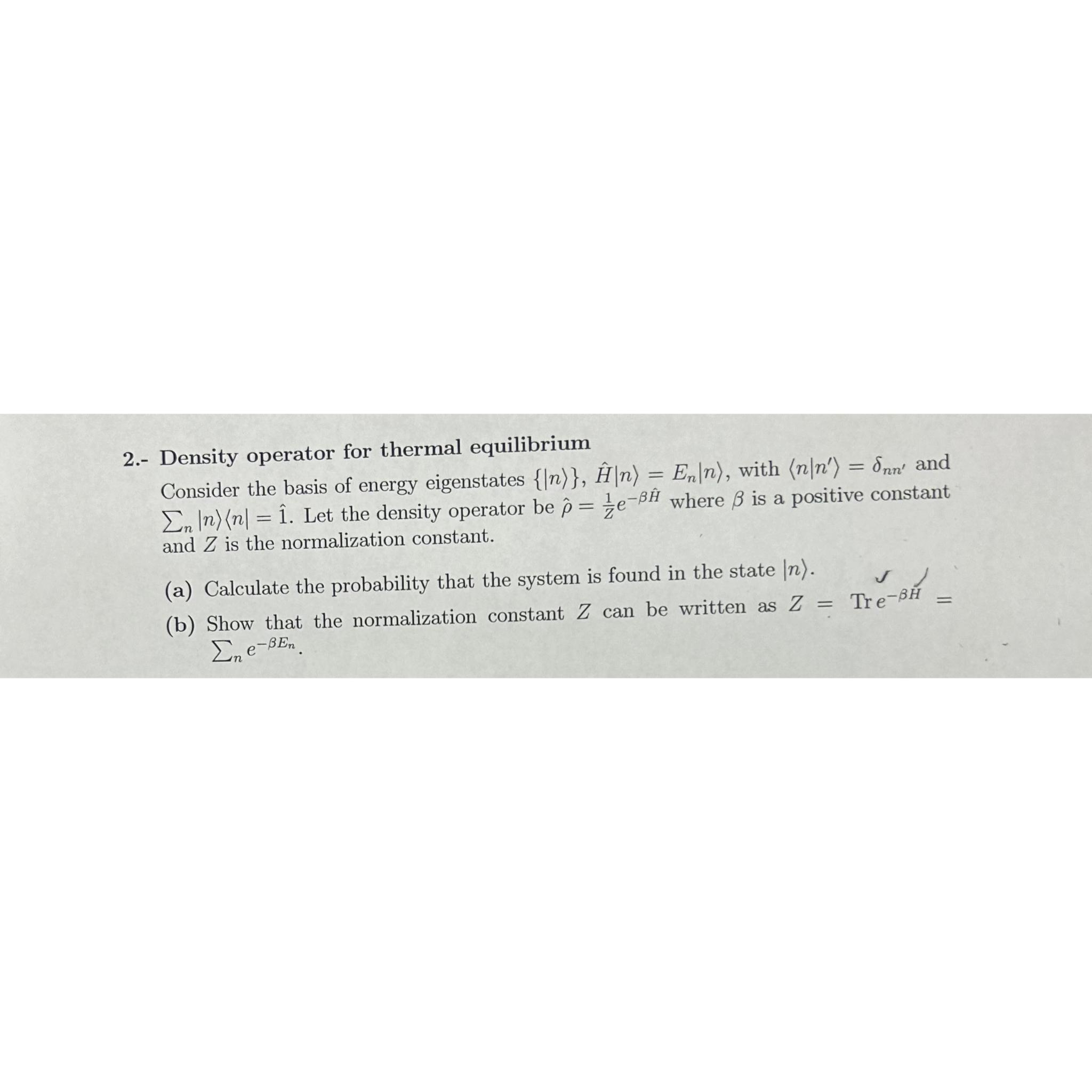 2.- ﻿Density operator for thermal equilibriumConsider | Chegg.com