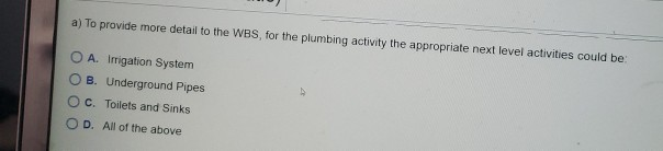 Solved to provide more detail to the WBS, for the plumbing | Chegg.com
