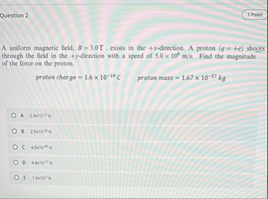 Solved Question 2A uniform magnetic field, B=3.0T. ﻿exists | Chegg.com