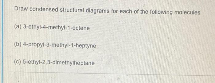 Solved Draw condensed structural diagrams for each of the | Chegg.com