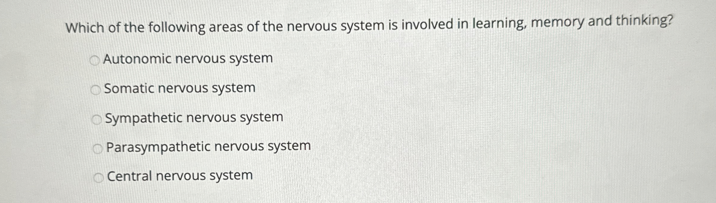 Solved Which of the following areas of the nervous system is | Chegg.com