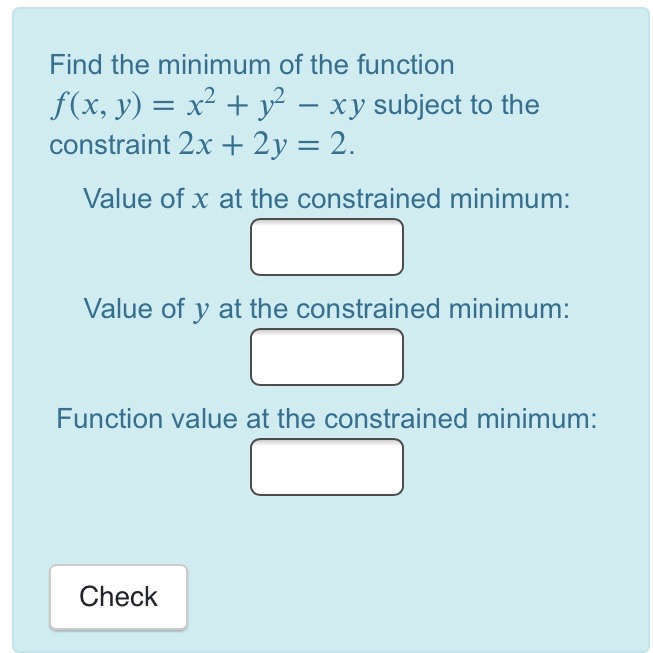 Solved Find the minimum of the function f(x, y) = 2x2 + 2y2 | Chegg.com