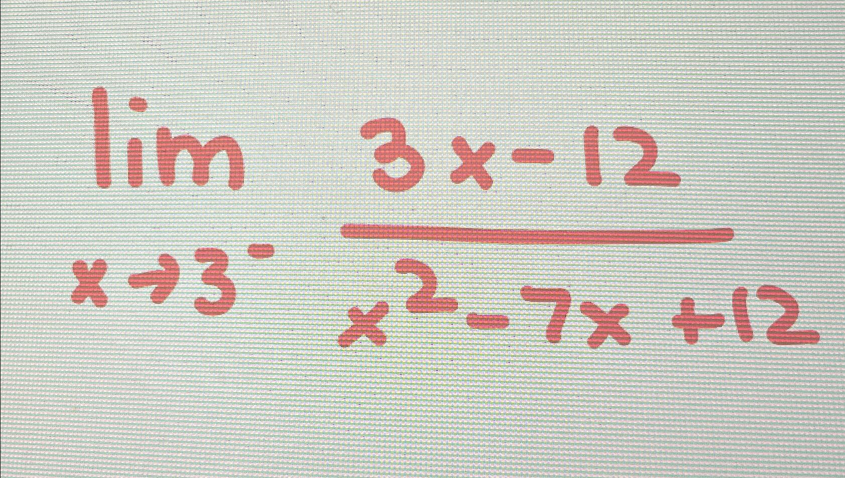 Solved limx→3-3x-12x2-7x+12 | Chegg.com