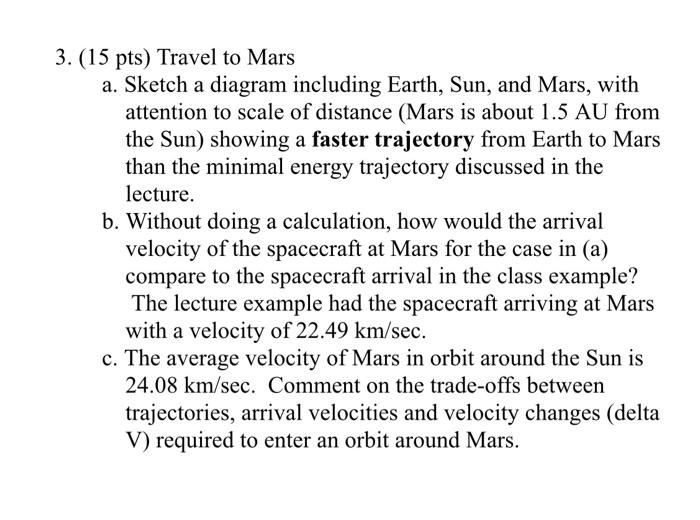 (15 pts) Travel to Mars a. Sketch a diagram including | Chegg.com