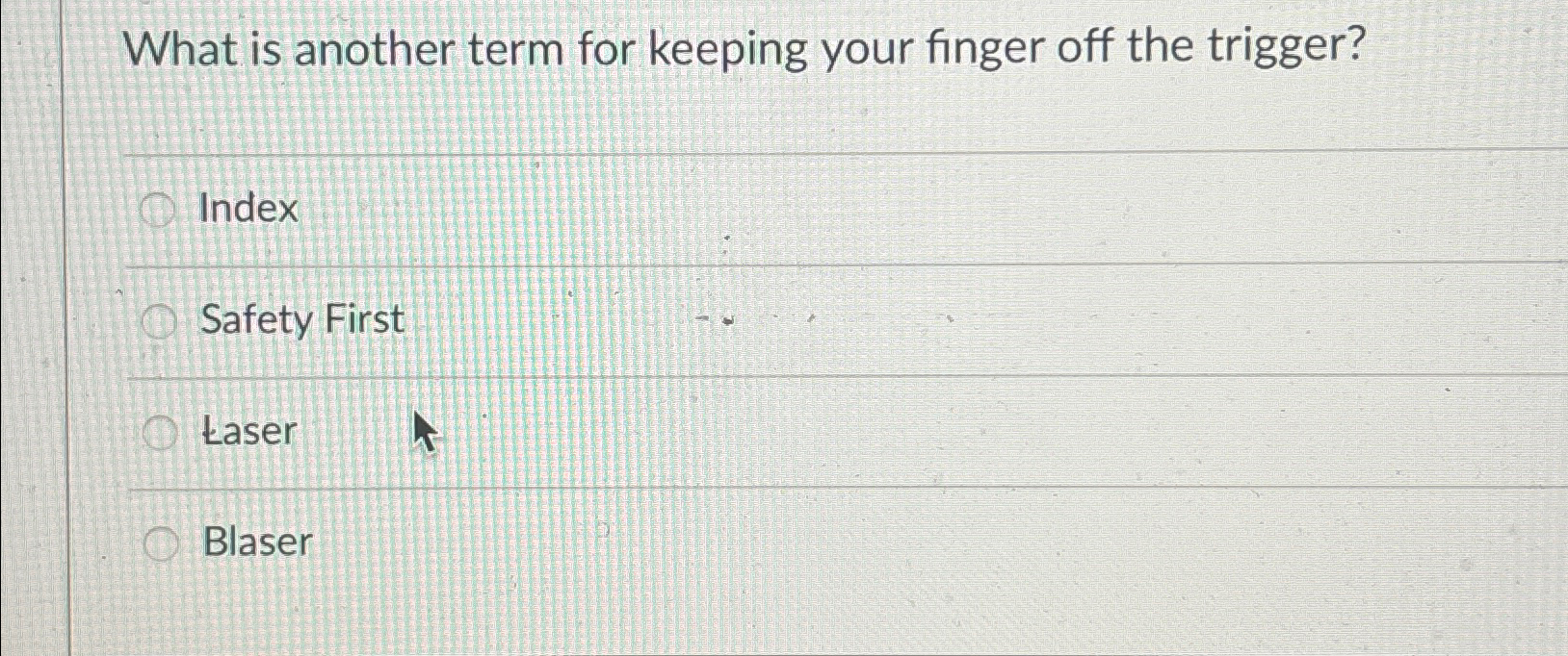 Solved What is another term for keeping your finger off the | Chegg.com