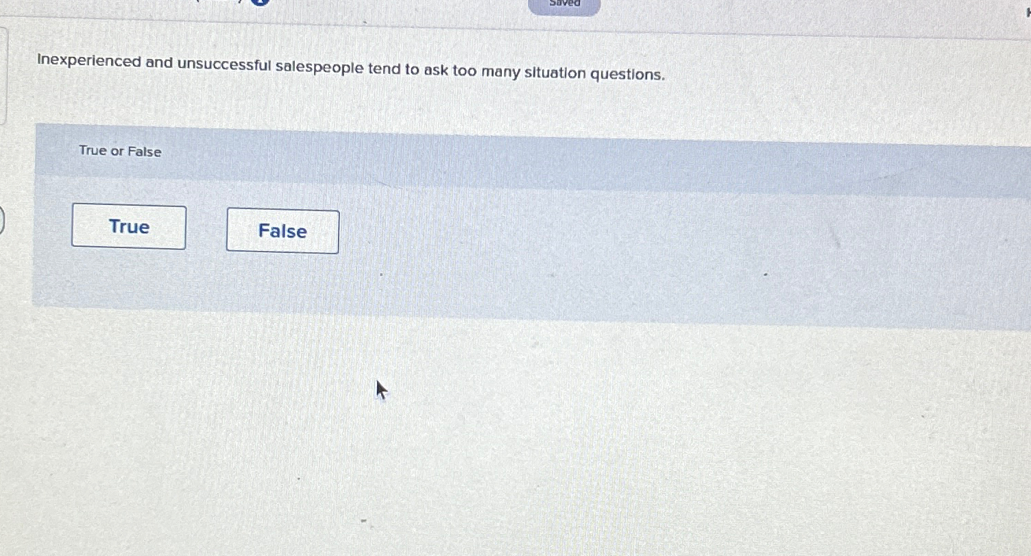 Solved Inexperienced and unsuccessful salespeople tend to | Chegg.com