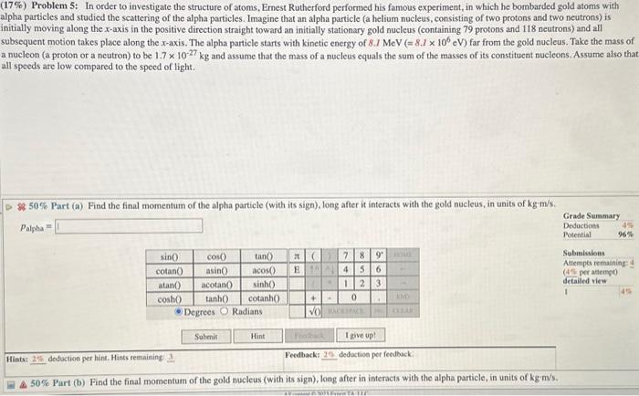 Solved 17\%) Problem 5: In order to investigate the | Chegg.com
