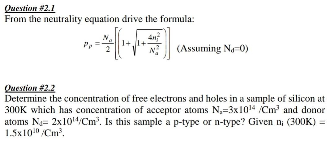 Solved Question #2.1 From the neutrality equation drive the | Chegg.com