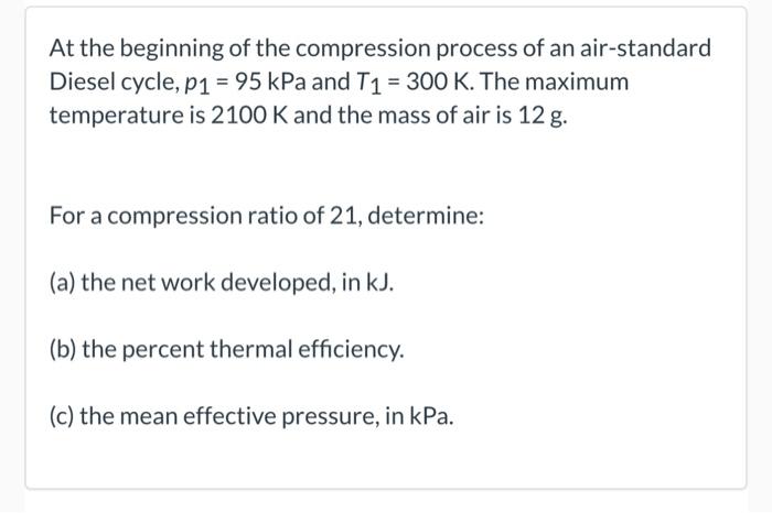 Solved At the beginning of the compression process of an | Chegg.com