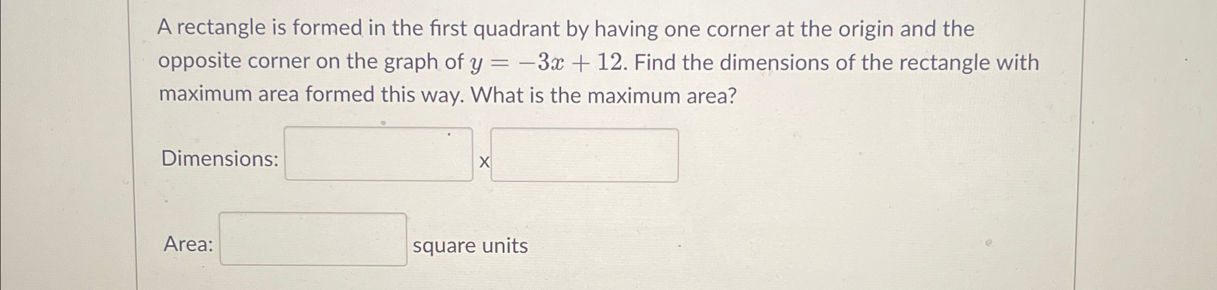 Solved A rectangle is formed in the first quadrant by having | Chegg.com