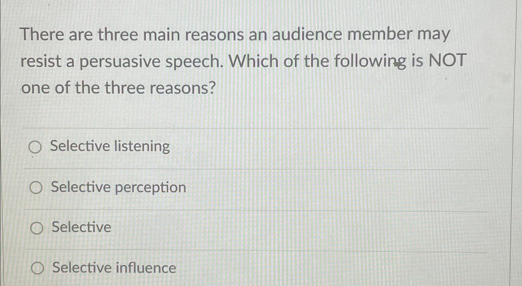 Solved There are three main reasons an audience member may | Chegg.com