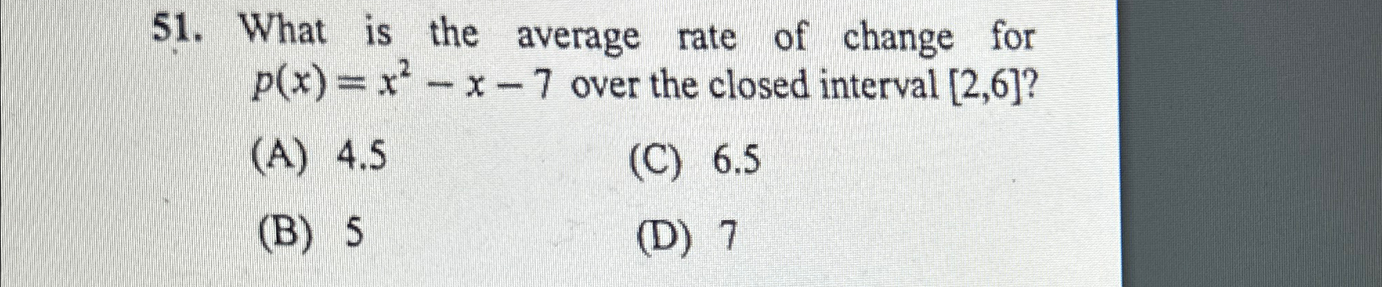 Solved What is the average rate of change for p(x)=x2-x-7 | Chegg.com