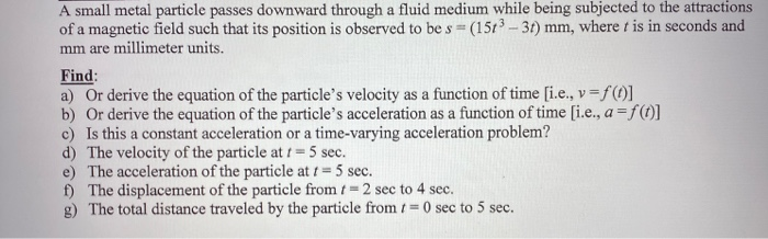 Solved A small metal particle passes downward through a | Chegg.com