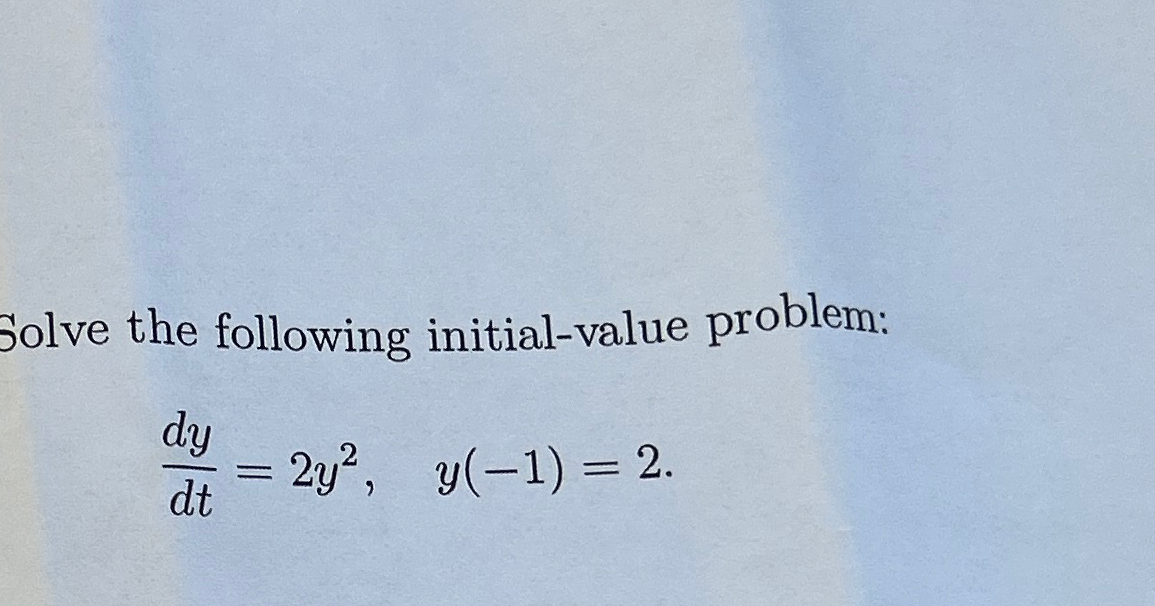 Solved Solve the following initial-value | Chegg.com