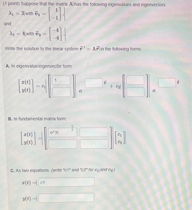 Solved λ1=3∣ with v1=[1−1] and λ2=4∣ with v2=[−4−4]. Write | Chegg.com