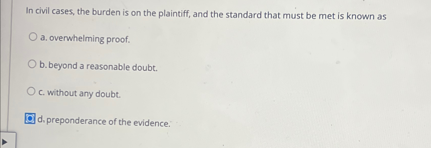 Solved In civil cases, the burden is on the plaintiff, and | Chegg.com