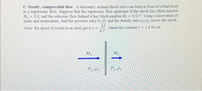 Solved 4) Steady, compressible flow: A stationary, normal | Chegg.com