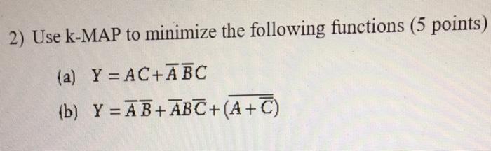 Solved 2) Use k-MAP to minimize the following functions (5 | Chegg.com