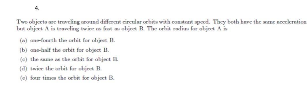 Solved Two objects are traveling around different circular | Chegg.com