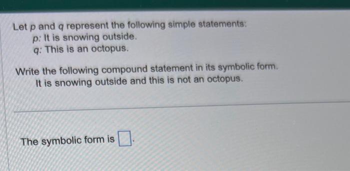 Solved Let p and q represent the following simple | Chegg.com