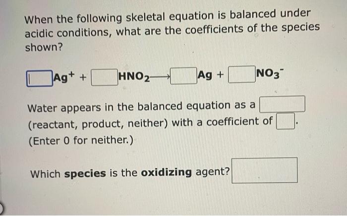 Solved When the following skeletal equation is balanced | Chegg.com
