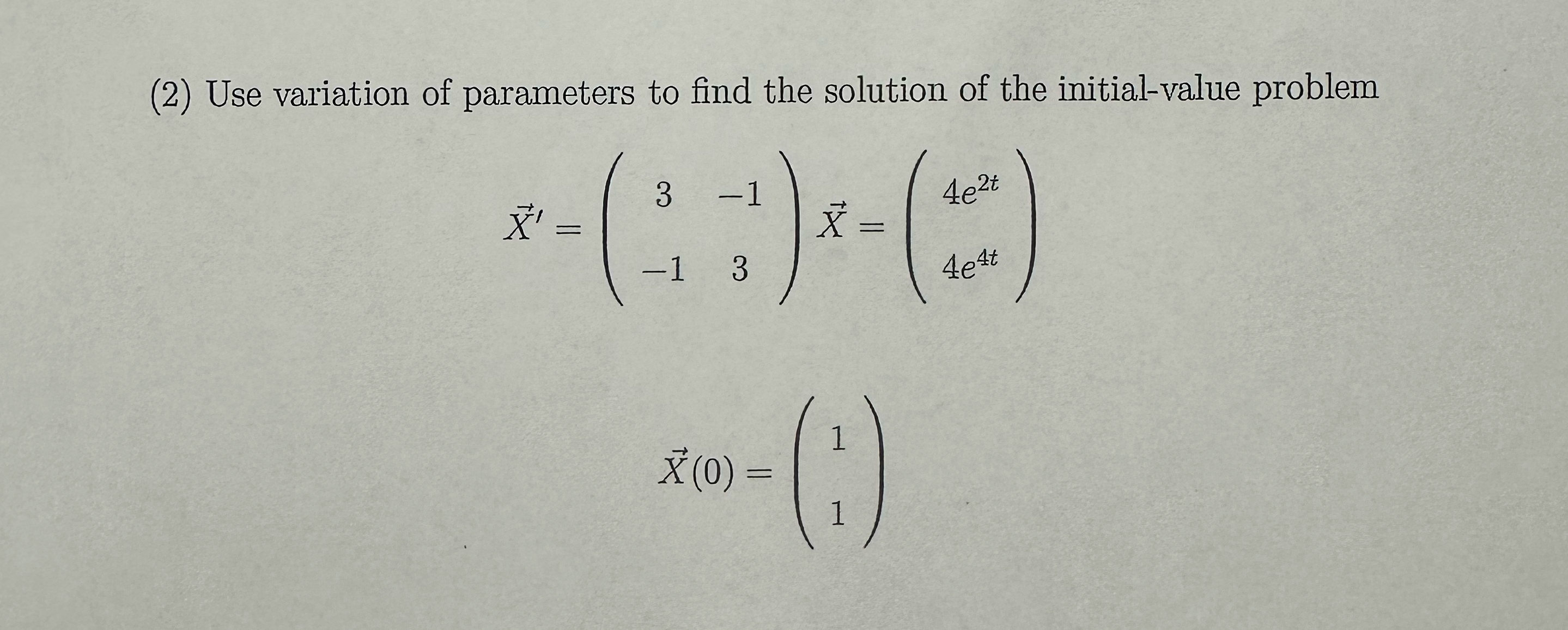 Solved (2) ﻿Use variation of parameters to find the solution | Chegg.com