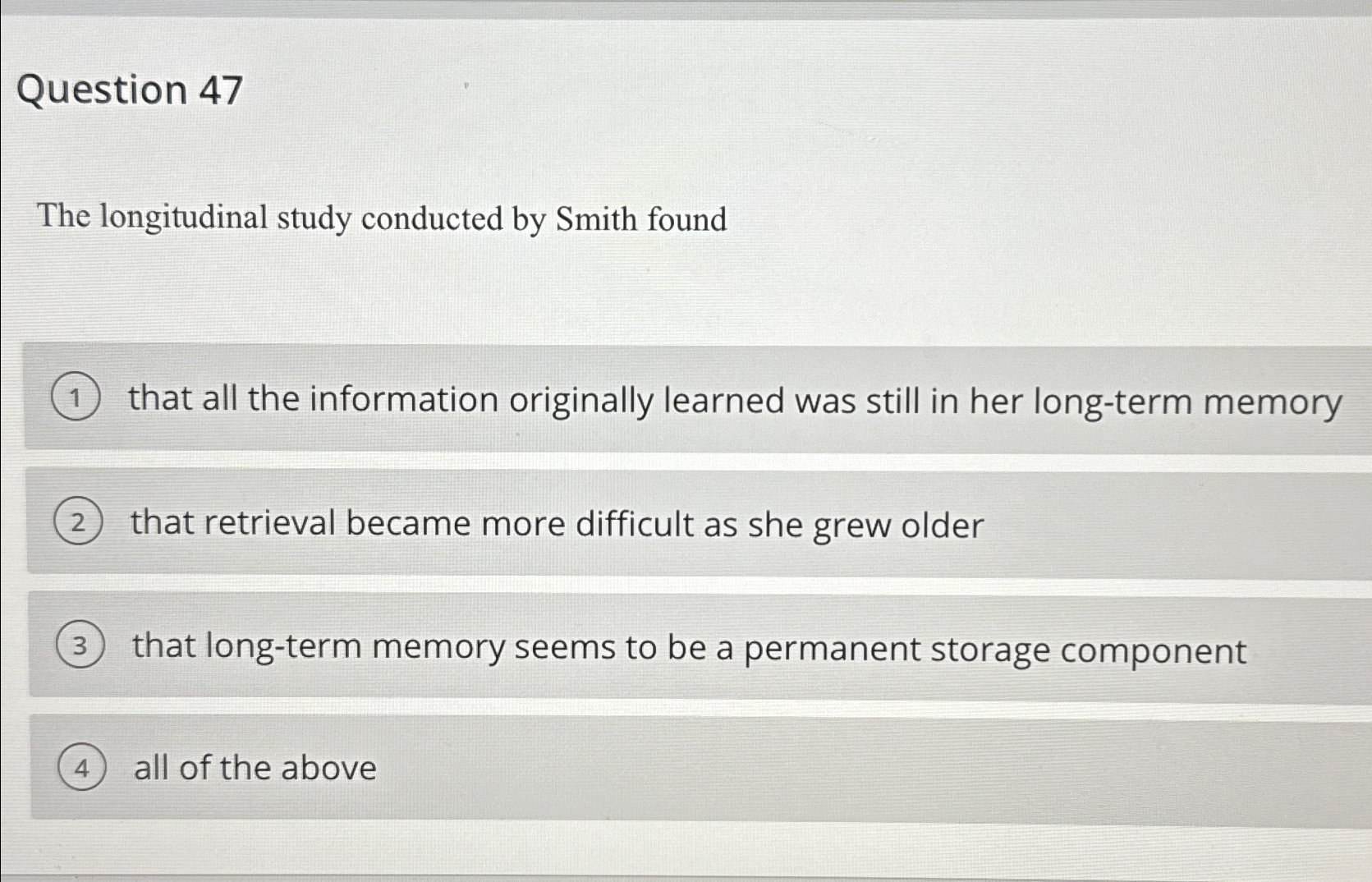 Solved Question 47The longitudinal study conducted by Smith | Chegg.com
